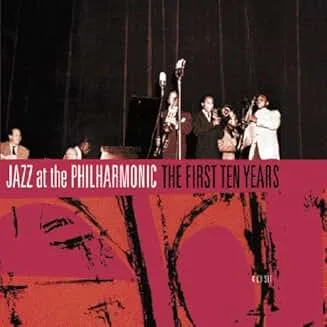 Jazz at the Philharmonic – The First Ten Years (4 CD Box Set) (WTC ...